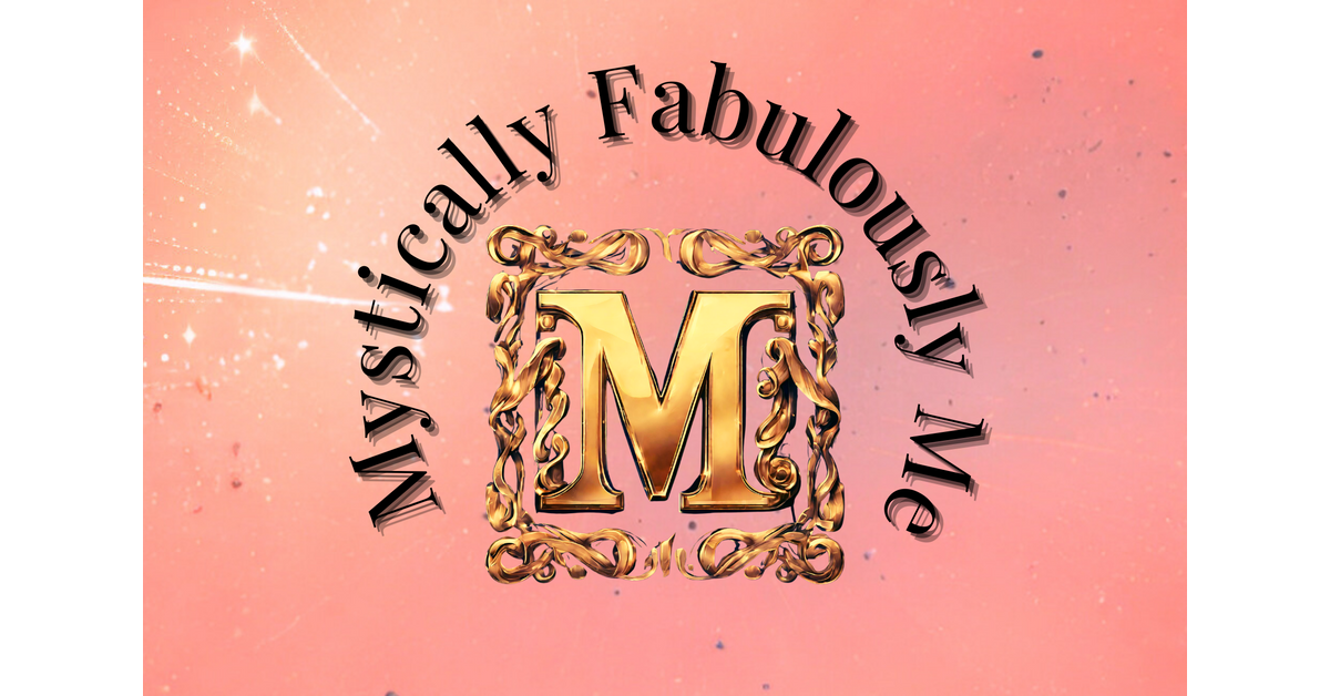 Welcome – Mystically Fabulously Me